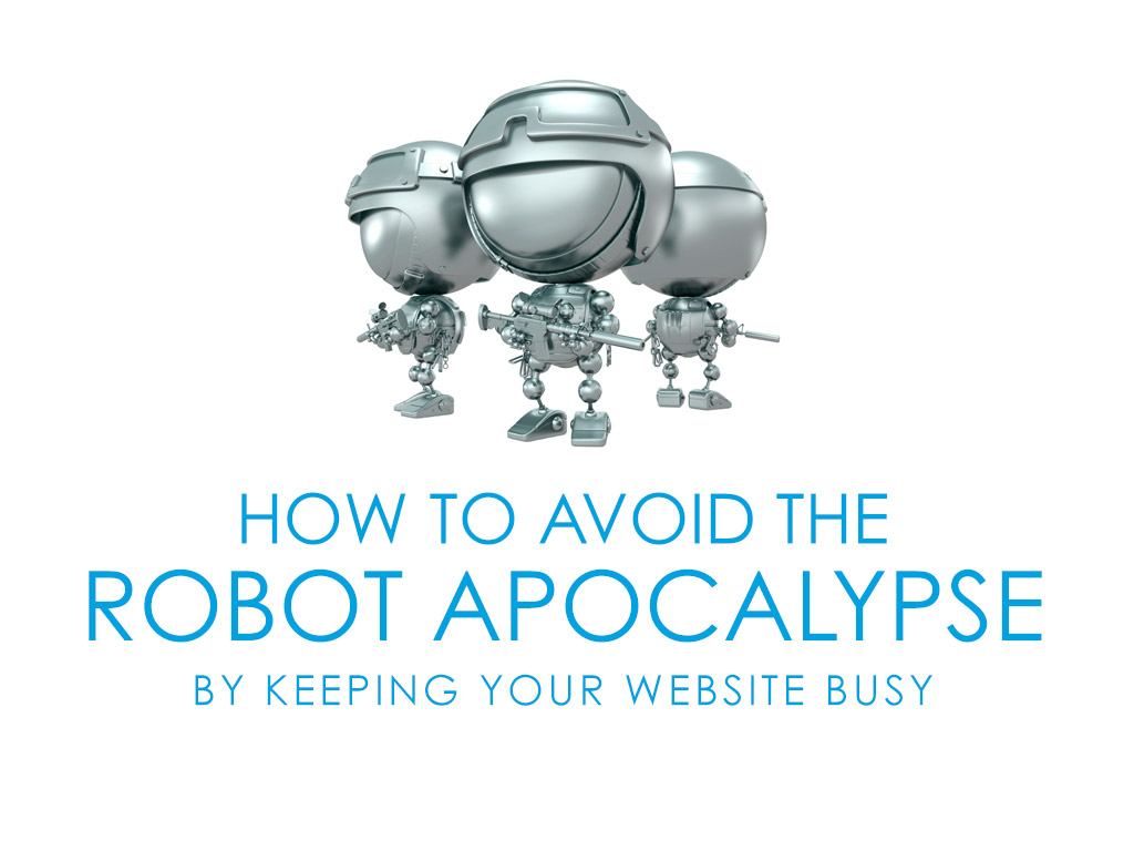 How to Avoid the Robot Apocalypse | WordCamp Fayetteville